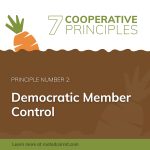 Principle Number 2: Democratic Member Control – Rooted Carrot Co-op